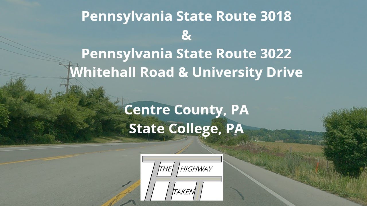 Pennsylvania State Routes 3018 & 3022 & University Drive – Centre ...