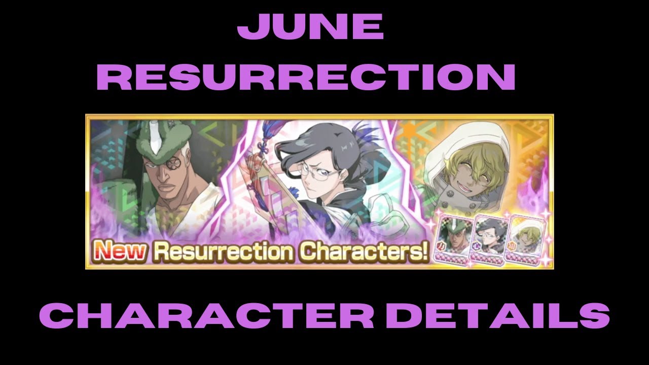 June Resurrection Characters Details | Bleach Brave Souls Resurrection ...