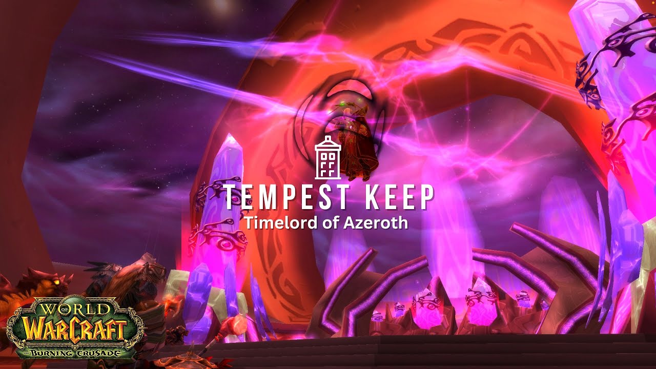 Let's Play World of Warcraft - Tempest Keep - Timelord of Azeroth ...