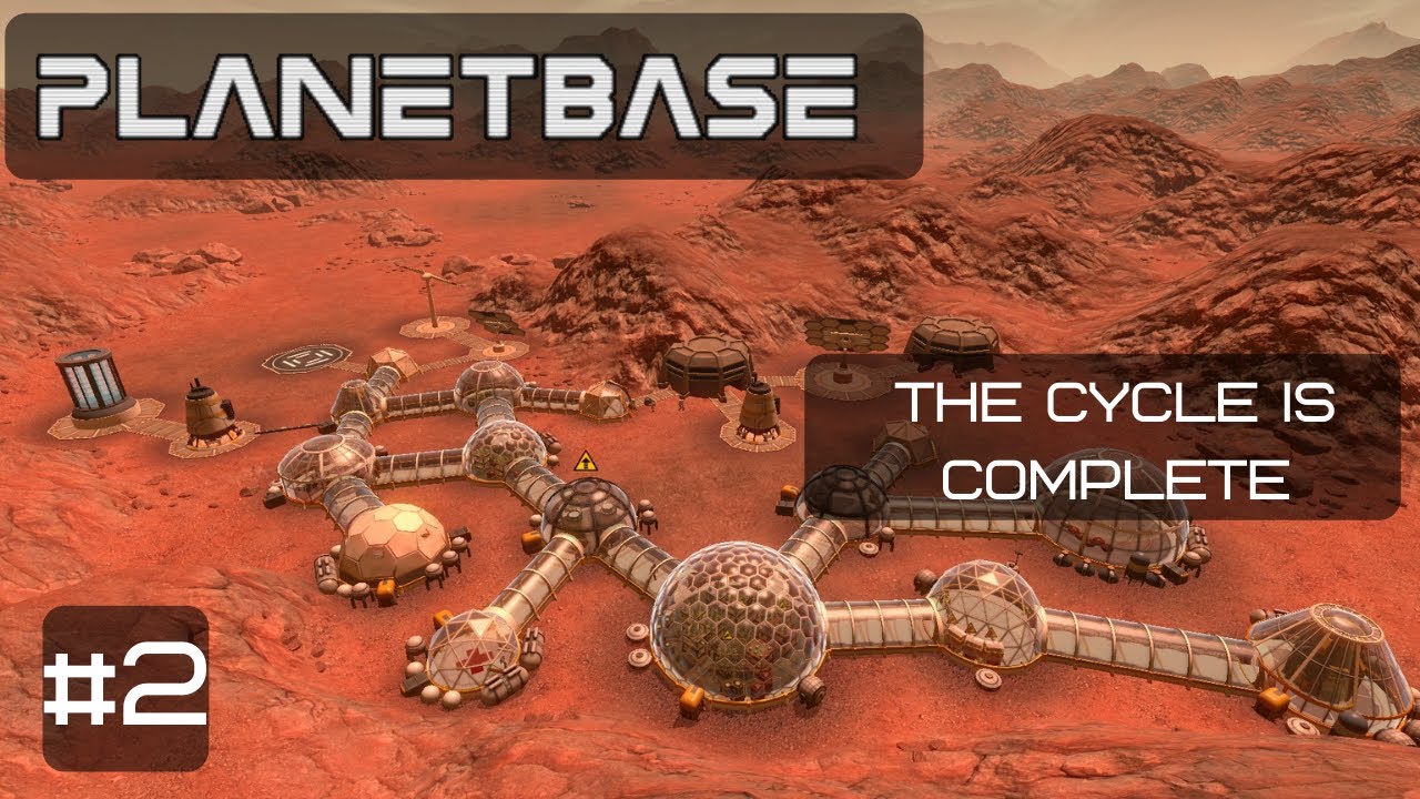 Planetbase | Ep 2 | The Cycle Is Complete | City Building Gameplay ...