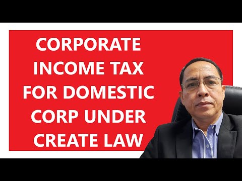 WHAT ARE THE NEW CORPORATE INCOME TAX RATES  FOR DOMESTIC CORP. UNDER THE CREATE LAW (RA 11534)