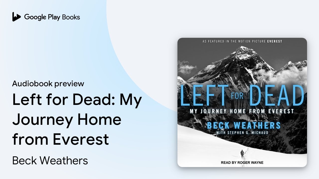 Left for Dead: My Journey Home from Everest by Beck Weathers ...