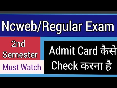Ncweb / Regular Exam 2023..how to download admit card for 2nd semester ...