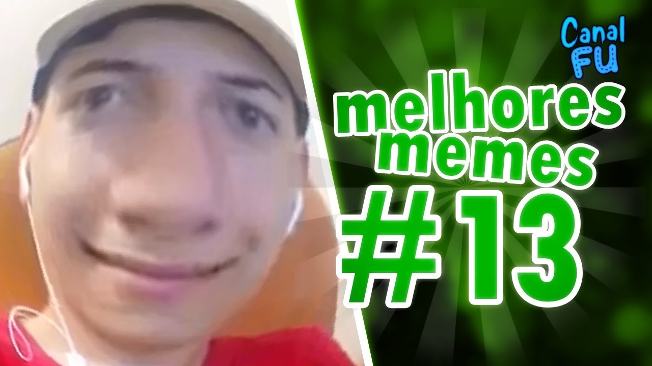 OS MELHORES MEMES DO CANAL FU #13 - EDIÇÃO DORGAS - TENTE NÃO RIR - YouTube
