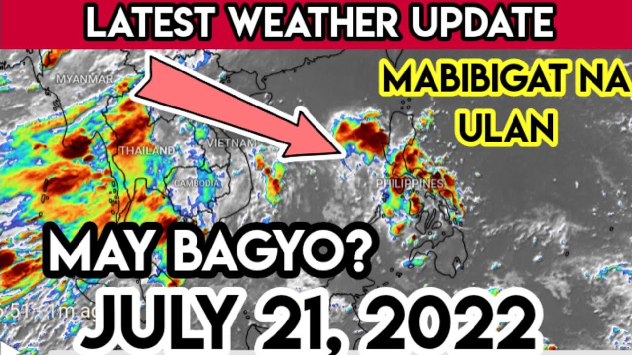 PAGASA WEATHER FORECAST TODAY JULY 21, 2022 | MANG TANI WEATHER UPDATE ...