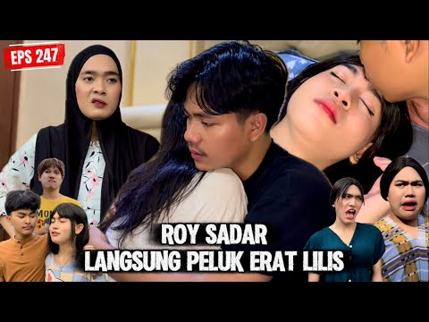EPS 247, Roy Sadar Peluk Erat Lilis (DUSUN LANTAM)