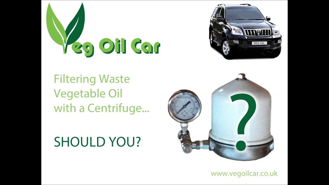 Centrifuge filter WVO? Should you use a centrifugal filter by VOGMAN ...