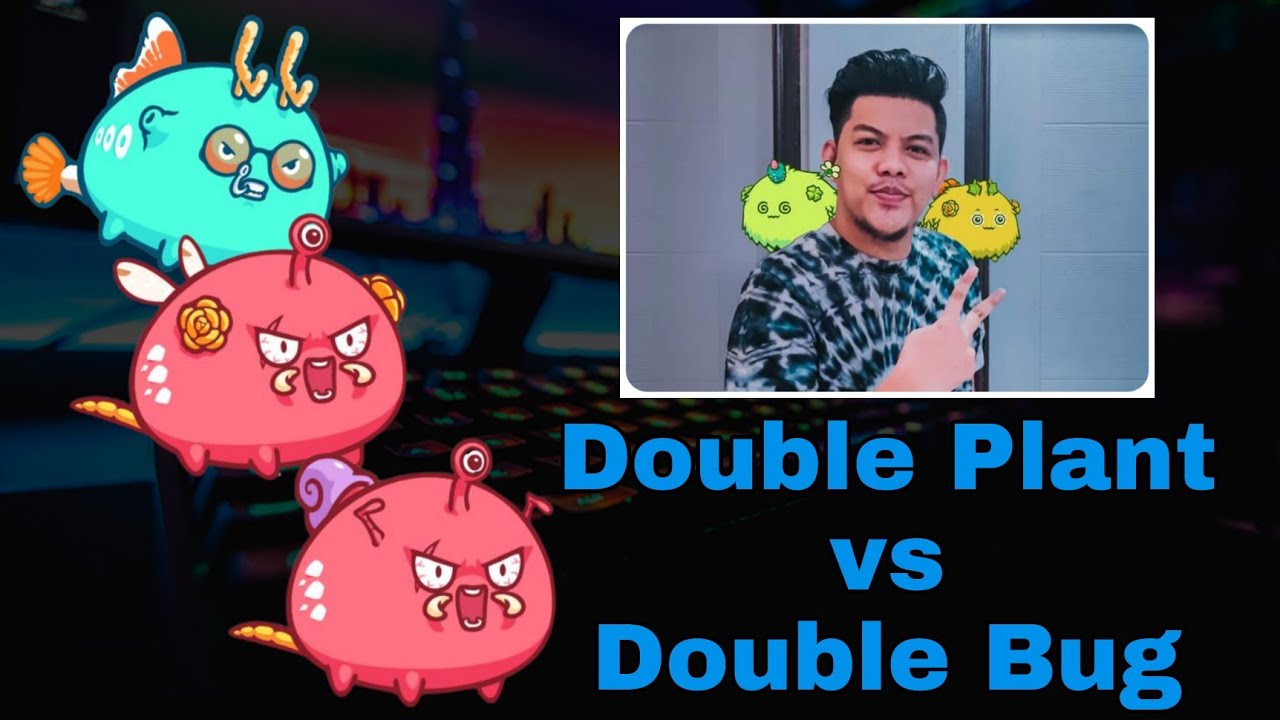 DOUBLE BUG vs DOUBLE PLANT | AQUA BUG BUG | AXIE INFINITY GAMEPLAY ...