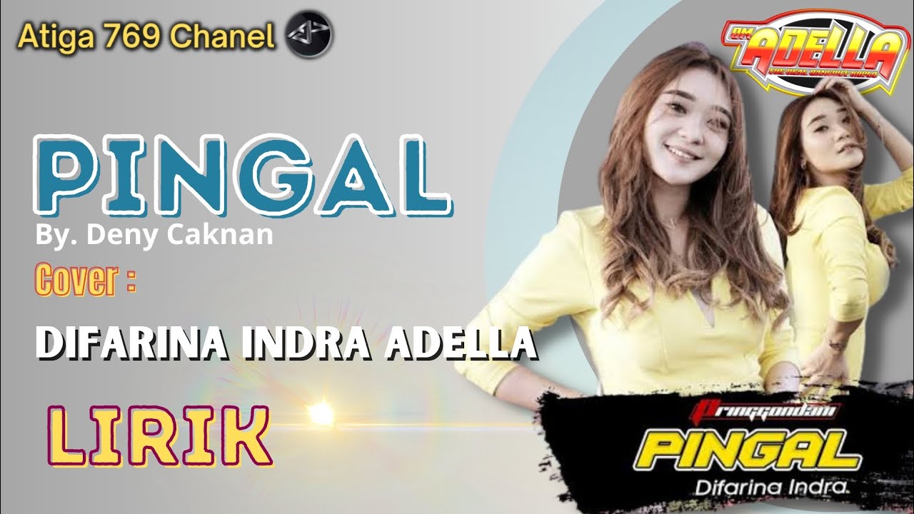 PINGAL - DIFARINA INDRA ADELLA (LIRIK) Cover Denny Caknan. - YouTube