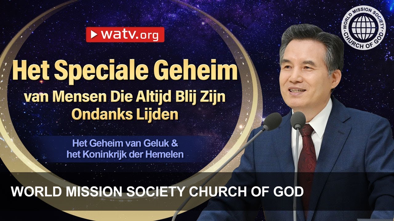 Het Geheim van Geluk & het Koninkrijk der hemelen | Kerk van God - YouTube