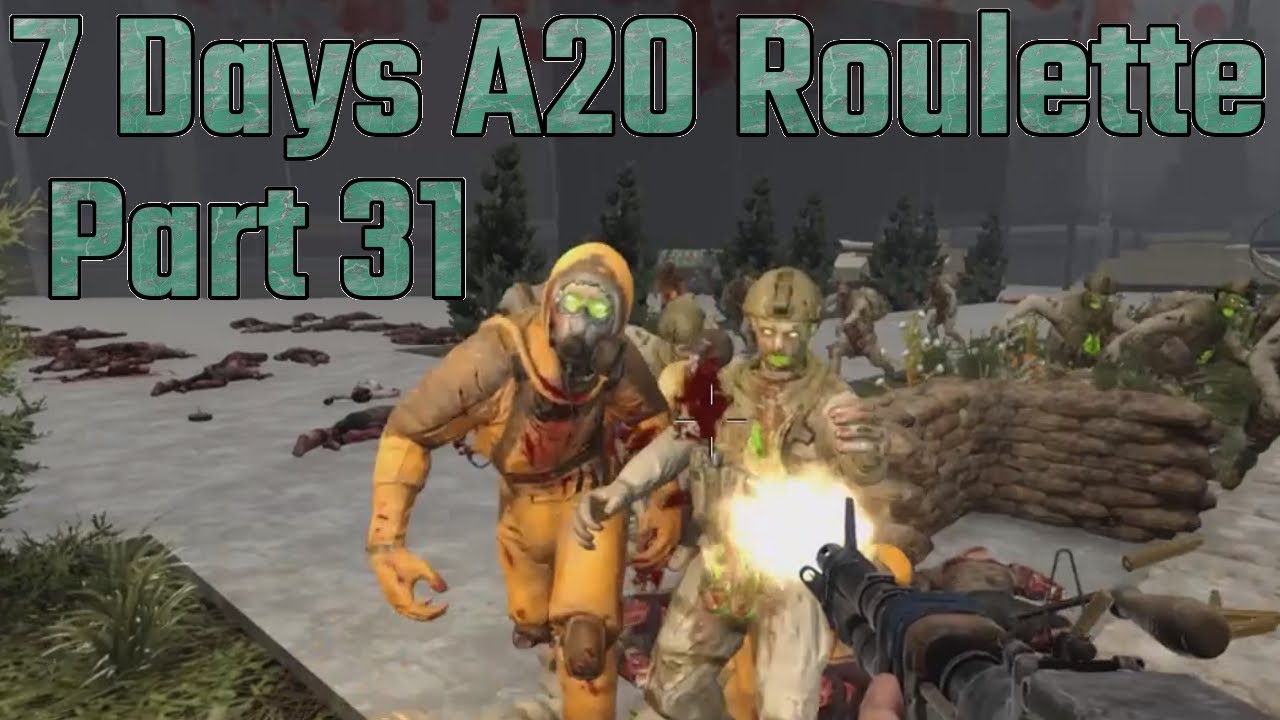 CDC DEEZ NUTS: Let's Play 7 Days to Die Alpha 20 Roulette Part 31 - YouTube