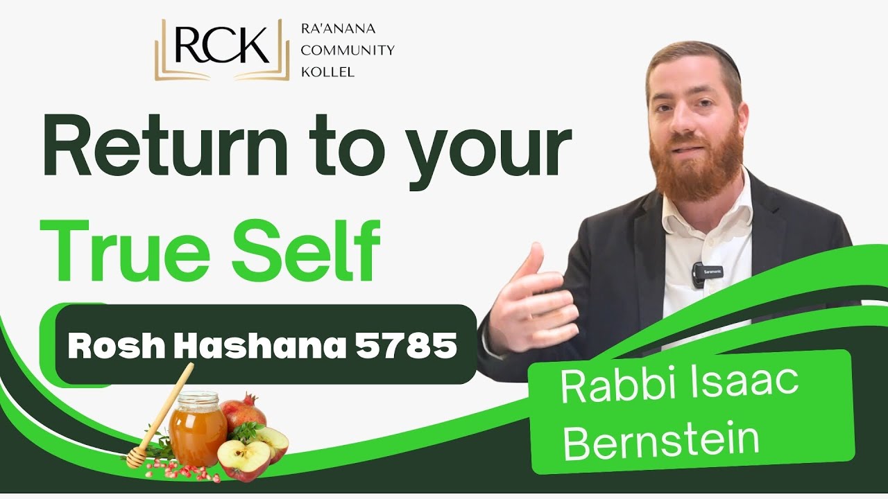 RCK - Return to your True Self | Rosh Hashana 5785 | Rabbi Isaac ...