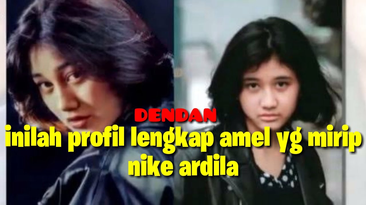 profil lengkap amel yg mirip nike ardila - YouTube