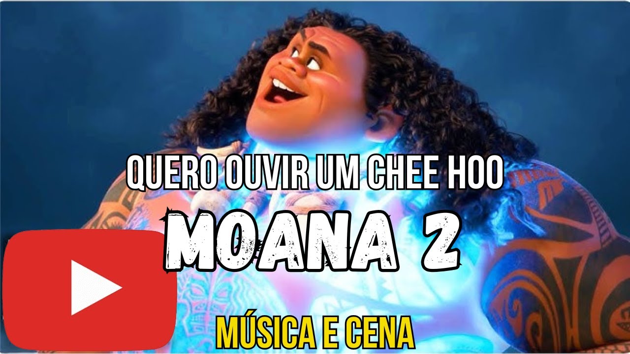 Moana 2 Quero Ouvir um Chee Hoo [CENAS | PT BR] #disneysongs #moana2 # ...