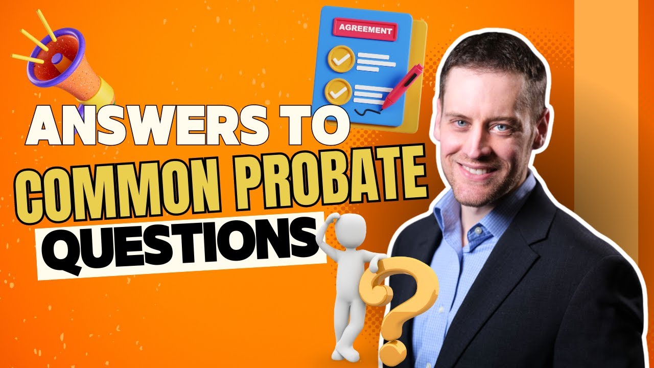 Answers To Common Probate Questions - YouTube