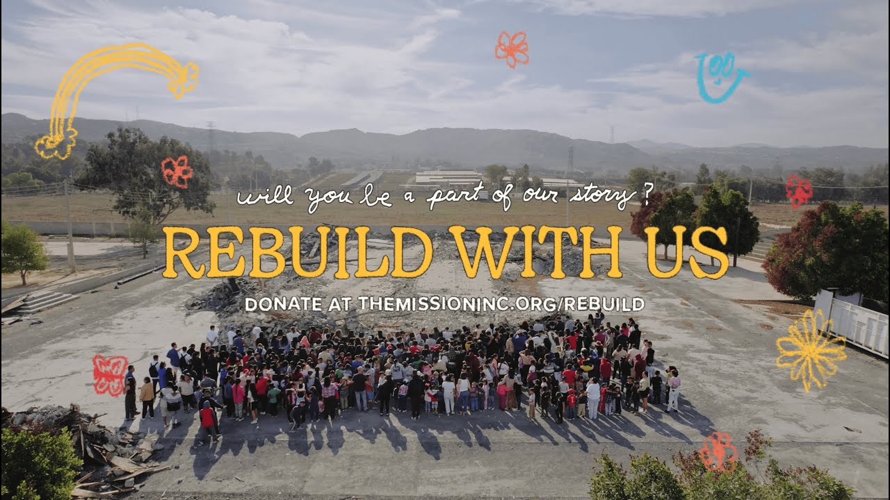 Rebuild With Us - Help The Mission Recover After a Devastating Fire ...