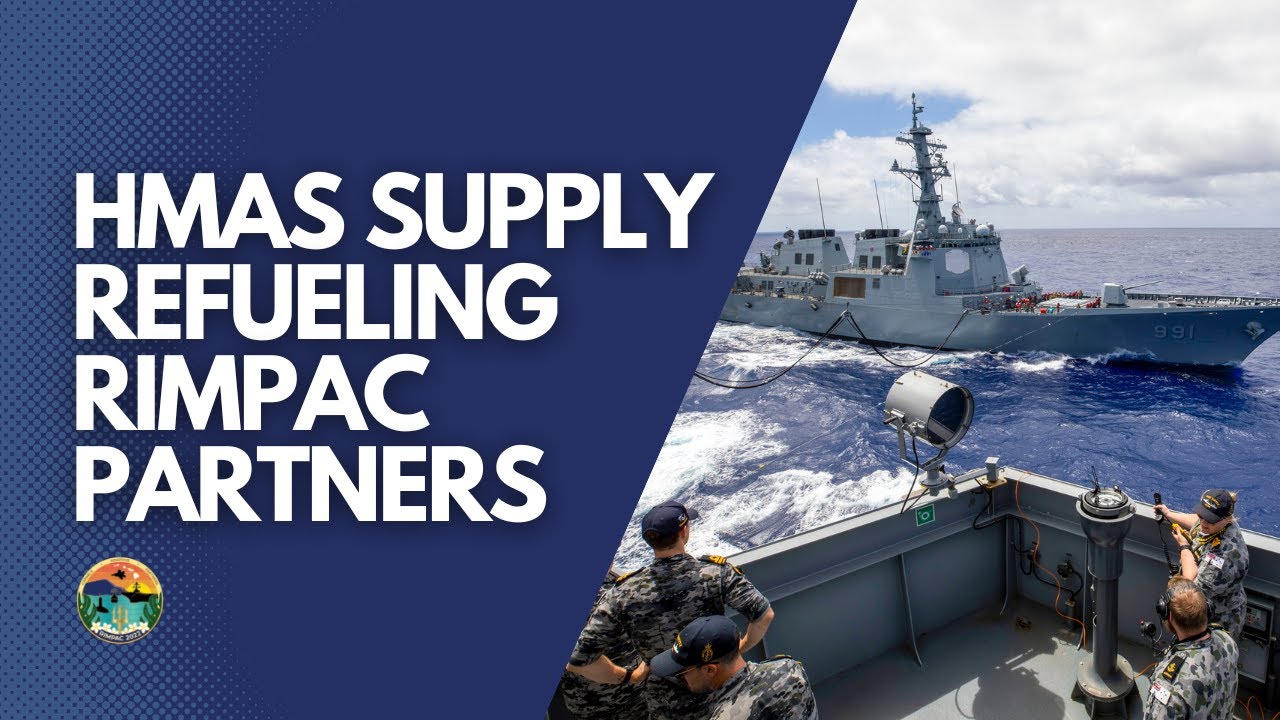 HMAS Supply refueling RIMPAC partners - YouTube