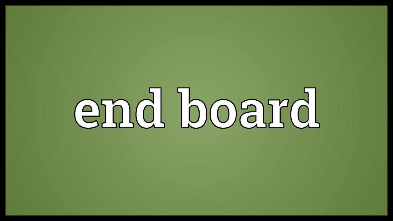 End Board Meaning YouTube end-board-meaning-youtube