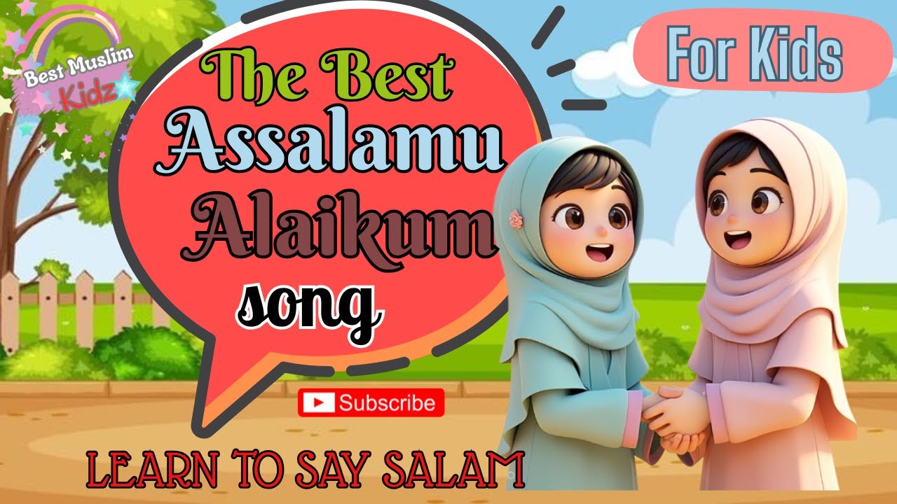 Learn to say Salam | Fun Muslim Kids Song About Greetings | Spreading ...