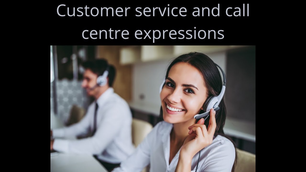 Customer service and call centre expressions - AIRC396 - YouTube