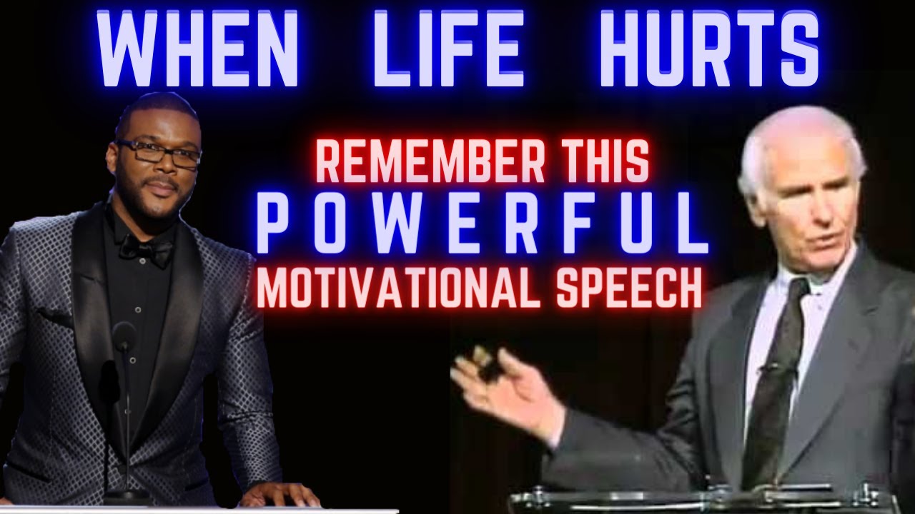 WHEN LIFE HURTS-Tyler Perry ft. Jim Rohn| Powerful Motivational Speech ...