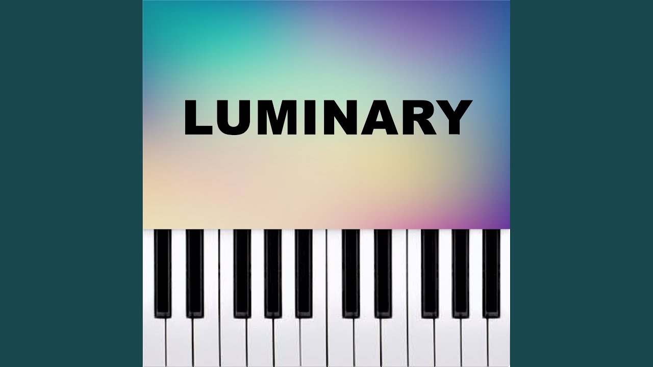 Luminary (Piano Version) - YouTube
