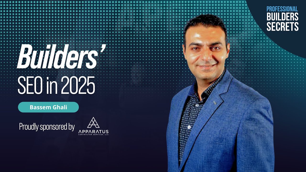 Professional Builders Secrets Episode 188: Builders' SEO in 2025 With ...