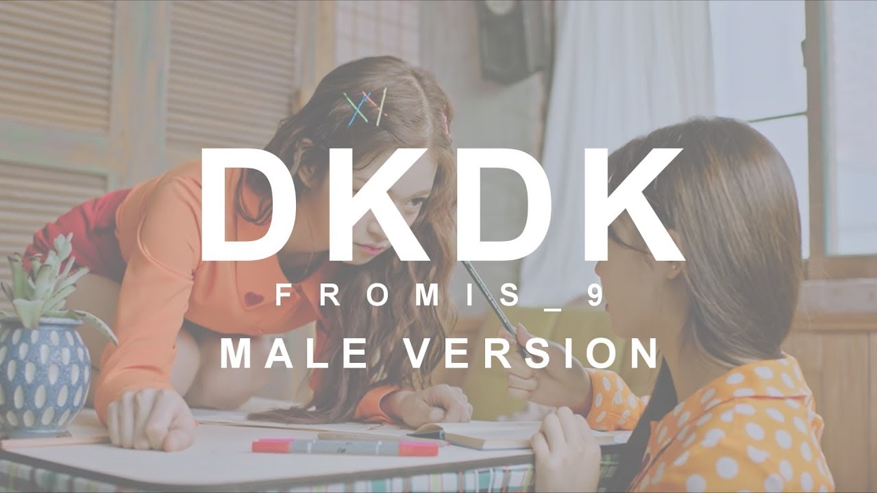 MALE VERSION | Fromis_9 - DKDK - YouTube