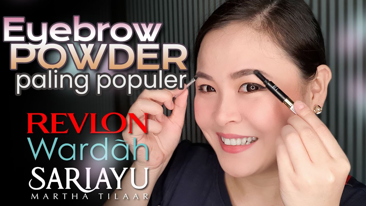 Eyebrow Powder : Wardah vs Revlon vs Sariayu - Bagus Mana? Pensil Alis ...