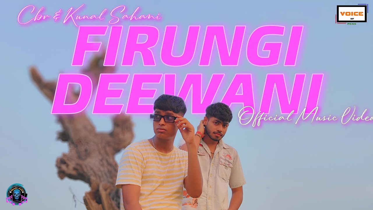 FIRUNGI DEEWANI | CBR X KUNAL SAHANI | Official Music Video | FUTURE ...