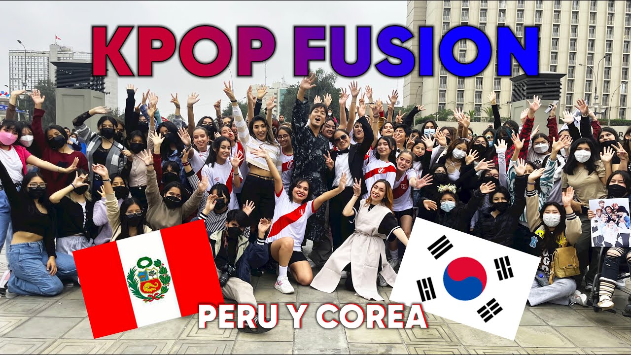 [KPOP IN PUBLIC PERÚ] KPOP FUSION PERU Y COREA (feat. Bboy Bruce Lee ...