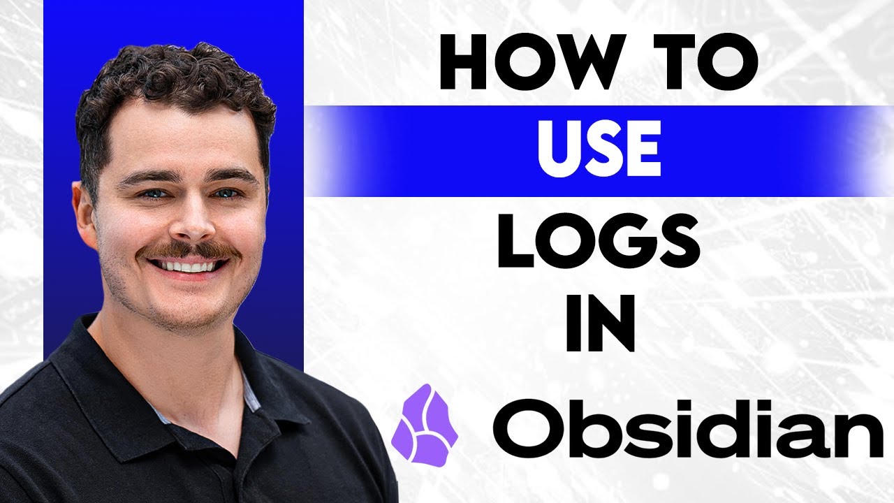 How To Use Logs In Obsidian [2026 Guide] - YouTube
