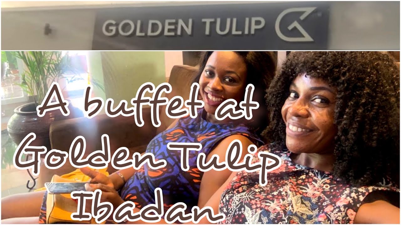 Where is the hotel to have a buffet | Eating at Golden Tulip, Ibadan ...