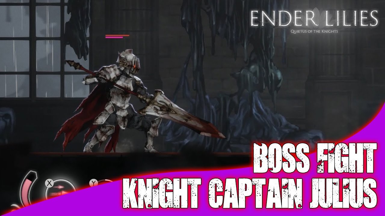 Ender Lilies : Quietus of The Knights - Knight Captain Julius Boss ...
