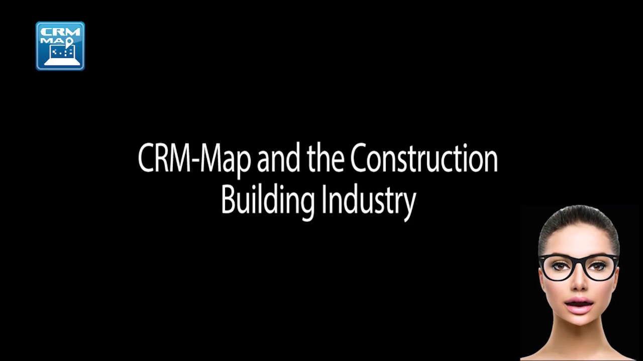 CRM-Map Tool: How to use CRM-Map in managing your Construction Building ...