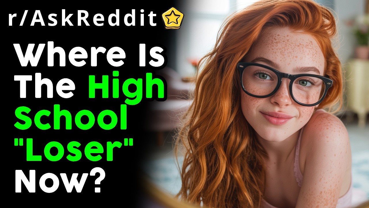 What Happened To Your High School's Loser? | (r/AskReddit Top Posts ...