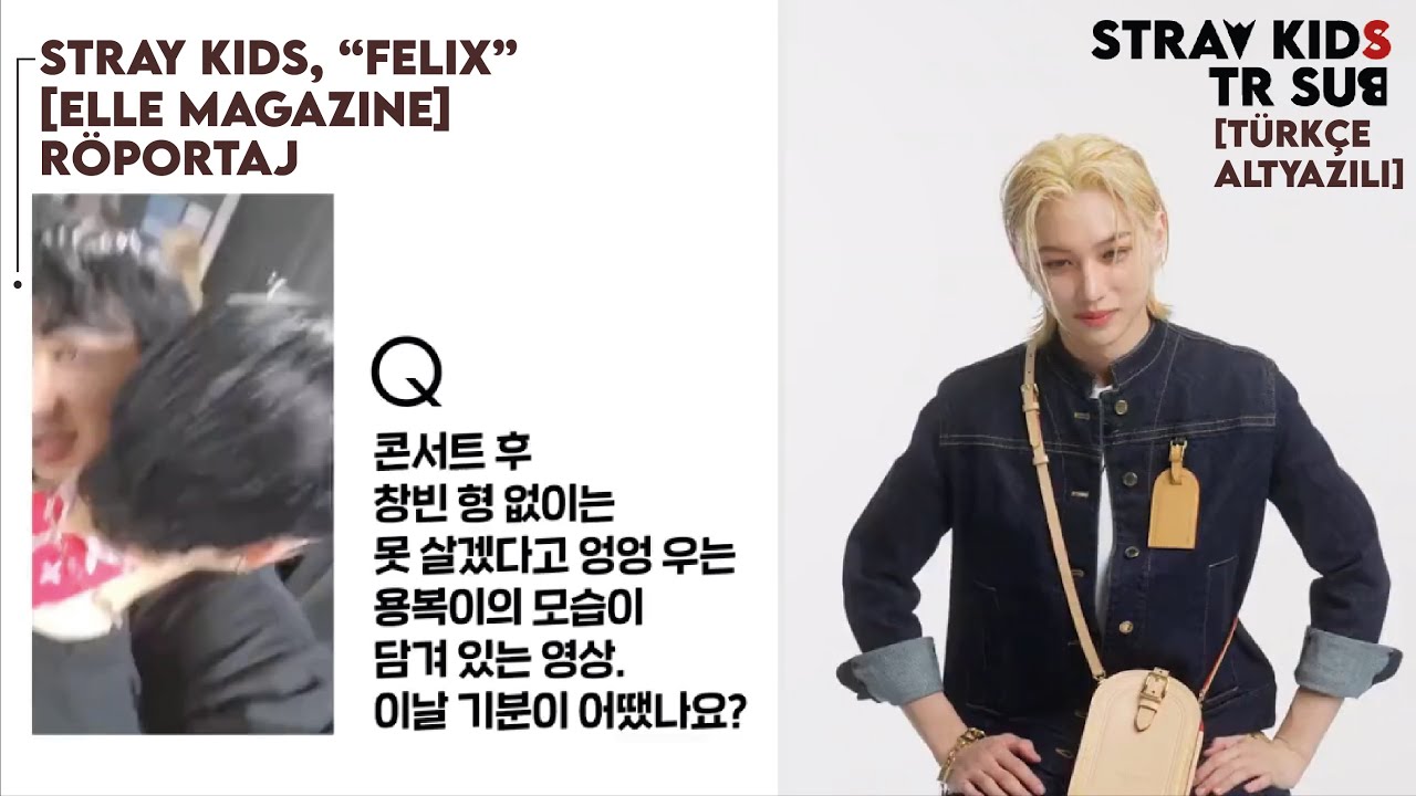 Stray Kids, "Felix" [Elle Magazine] Ropörtaj [Türkçe Altyazılı] - YouTube