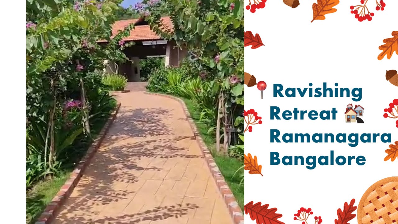 Ravishing Retreat || Ramanagara || Bangalore || One day outing ...