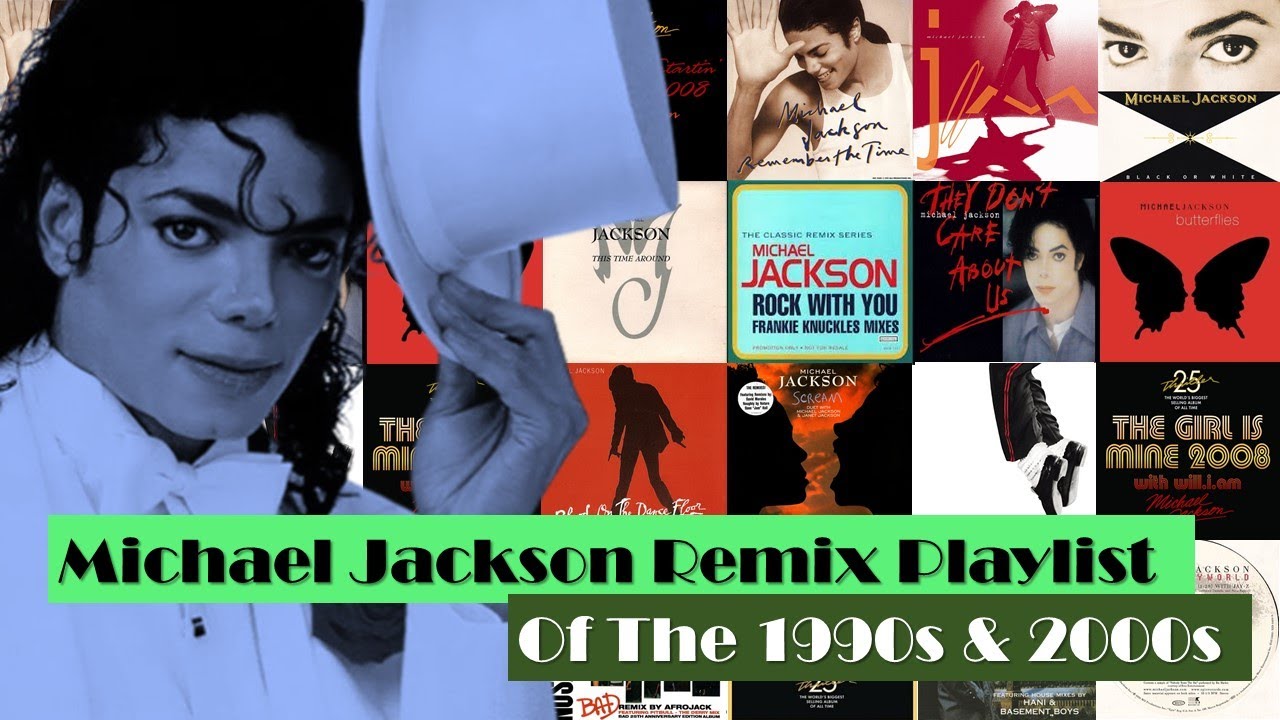 Michael Jackson Remix Song Playlist of The 1990s & 2000s (Rock With You ...
