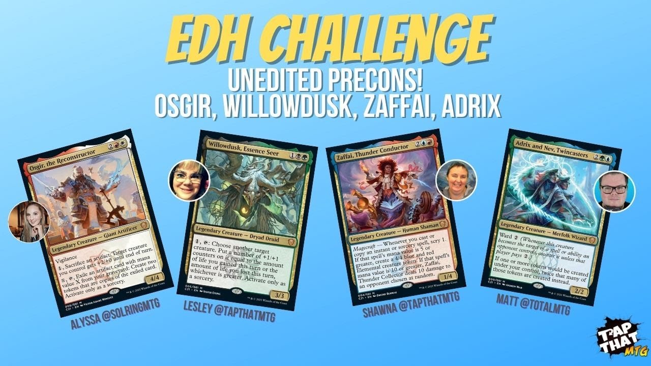 EDH Challenge: Precon Battle Osgir, Willowdusk, Zaffai, Adrix - YouTube