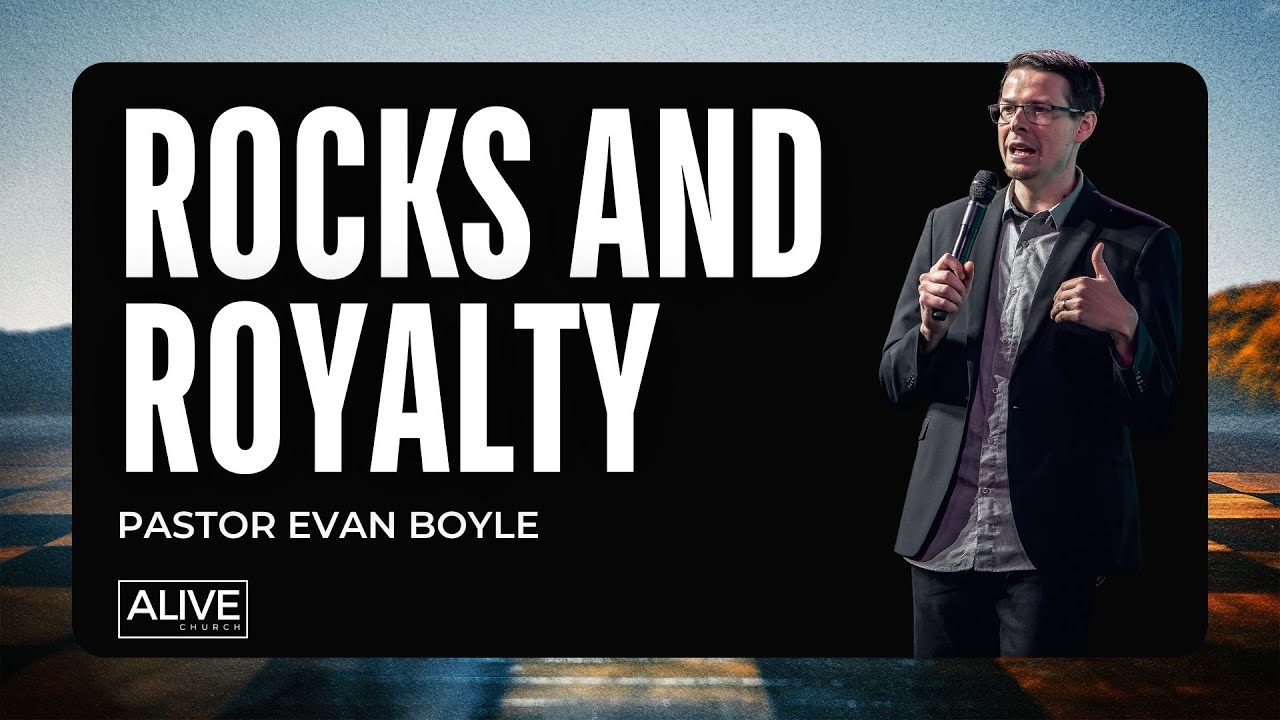 Rocks and Royalty | Pastor Evan Boyle - YouTube