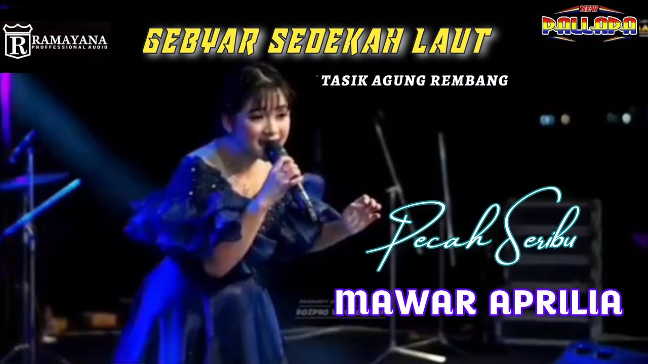 PECAH SERIBU - MAWAR APRILIA NEW PALAPA LIVE TASIK AGUNG REMBANG - YouTube