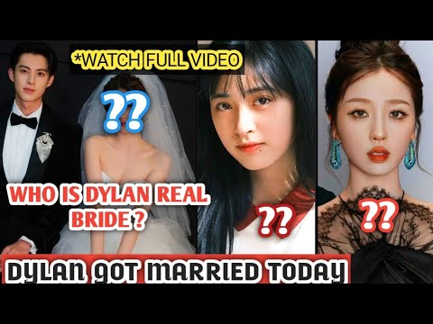 OMG😱 Uncovering Dylan Wang Real Bride 😲 Dylan Wang Got Married Today 😲🥳 ...