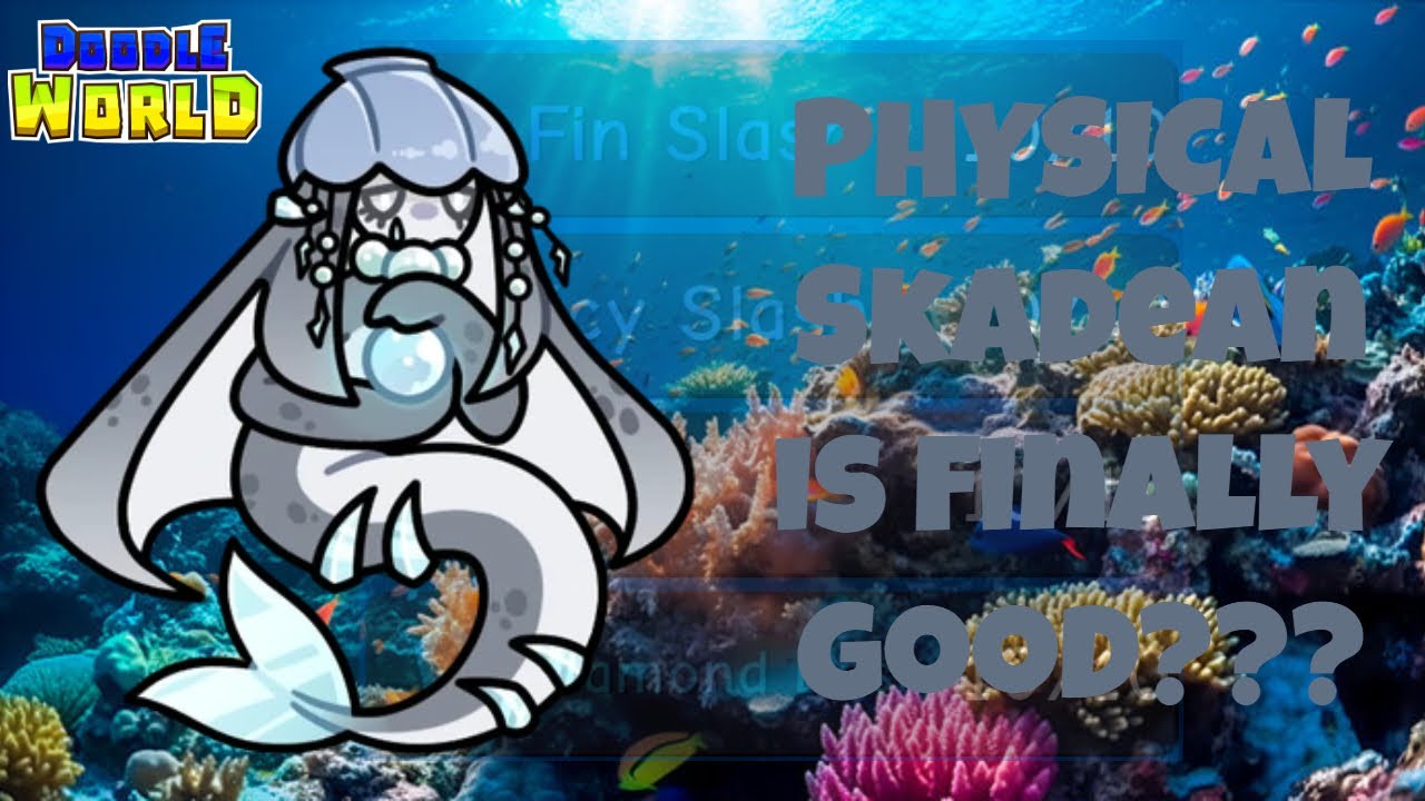 IS PHYSICAL SKADEAN-A GOOD? LETS FIND OUT | Doodle World pvp - YouTube