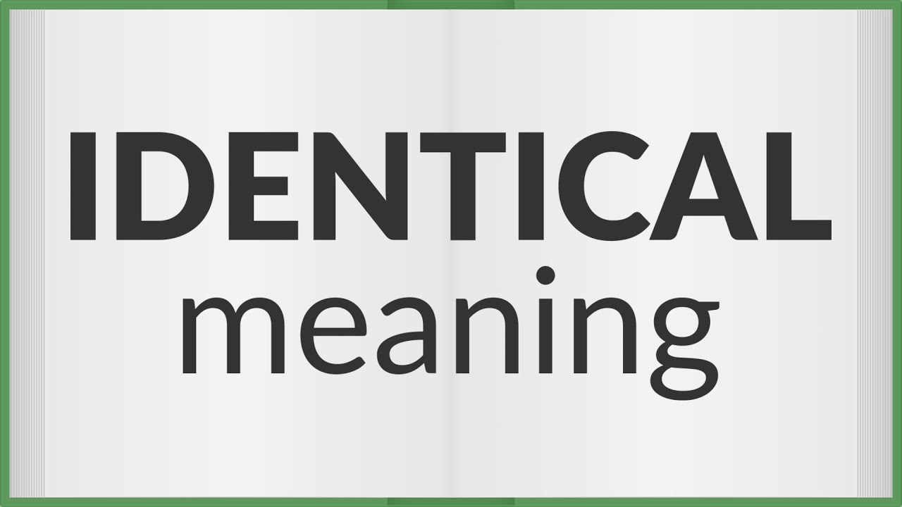 Identical | meaning of Identical - YouTube