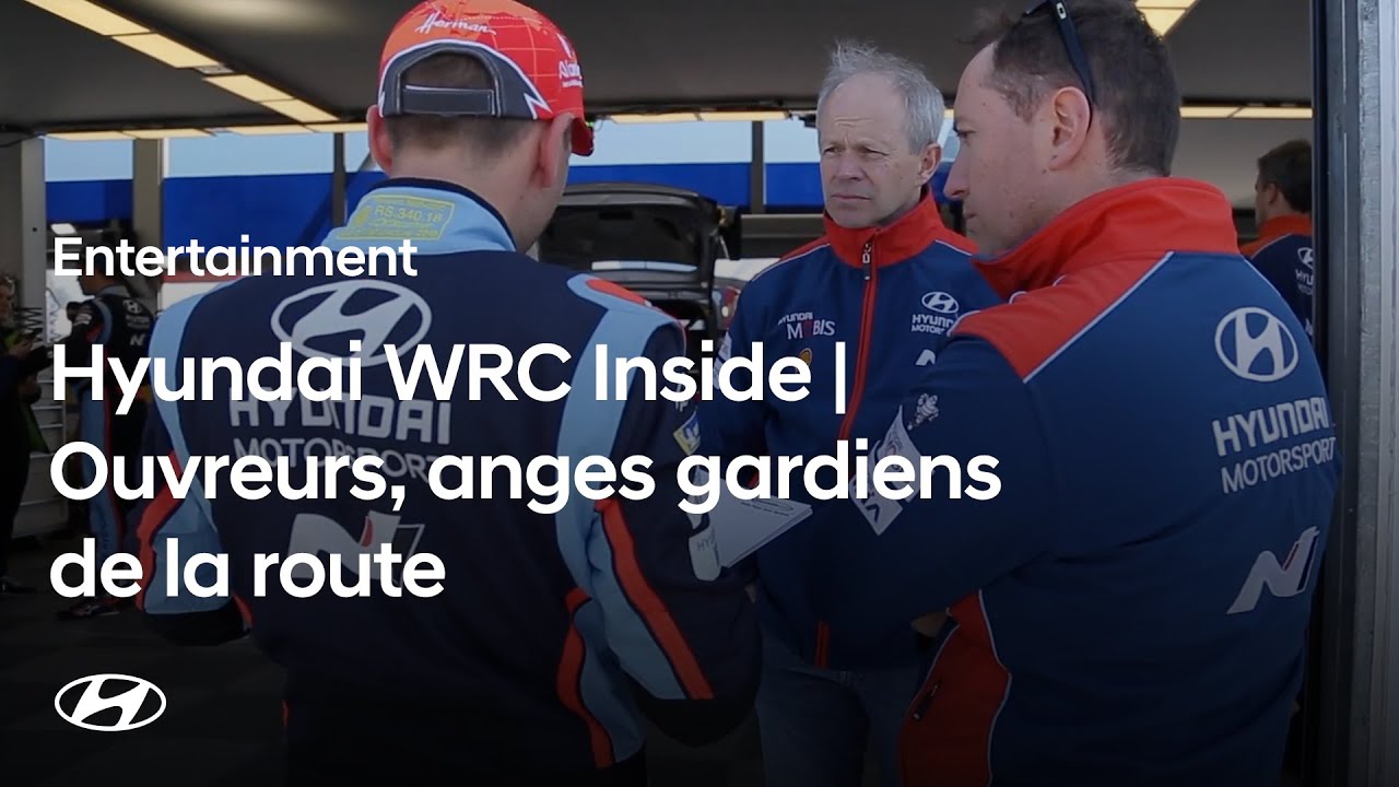 Hyundai WRC Inside - Ouvreurs, anges gardiens de la route - YouTube