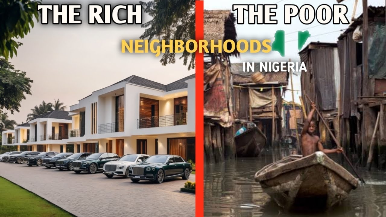 The Rich and The Poor in Nigeria - Neighborhoods and Lifestyle - YouTube