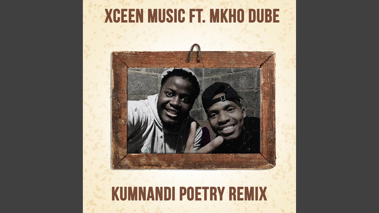 Kumnandi (feat. Mkho Dube Poetry Remix) (Poetry Remix) - YouTube