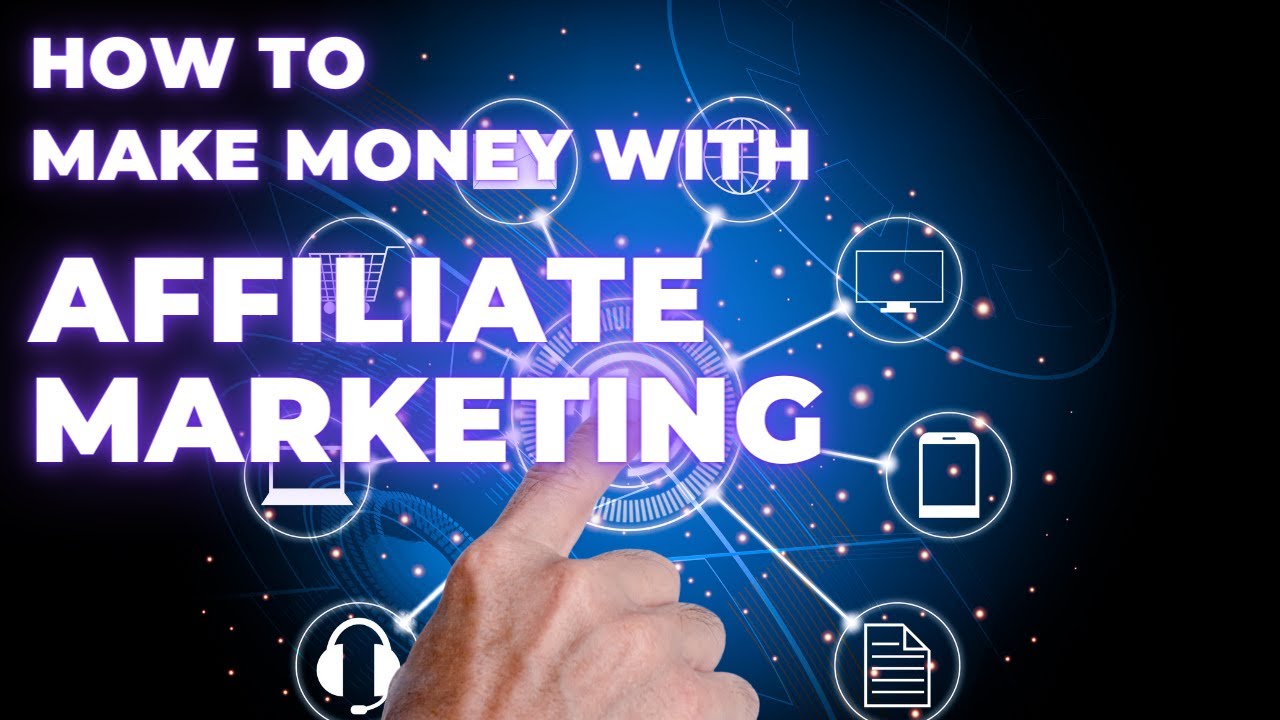 How to make money with affiliate marketing - YouTube