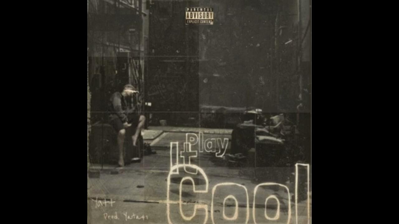Yata41 - Play It Cool ft. Yatt - YouTube